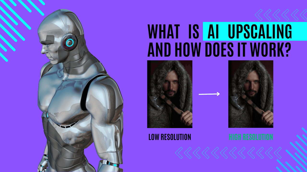 What is AI Upscaling and How Does it Work? My Personal Take